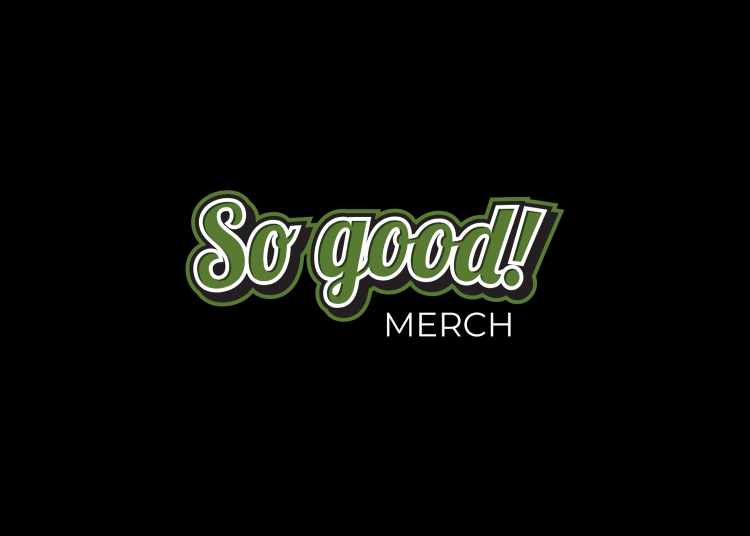 So good! Merch